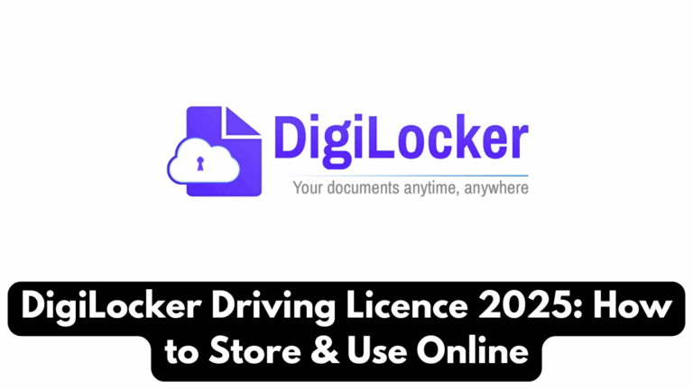 DigiLocker Driving Licence 2025: How to Store & Use Online